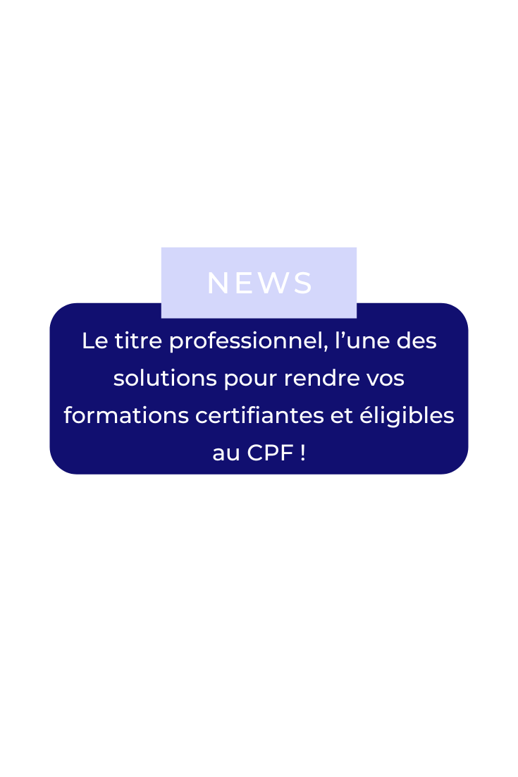 Le titre professionnel, l’une des solutions pour rendre vos formations ...